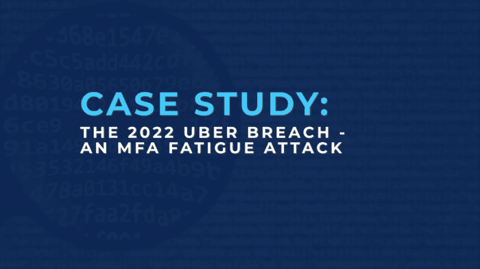 Video Case Study: The 2022 Uber Breach - An MFA Fatigue Attack | LMG ...